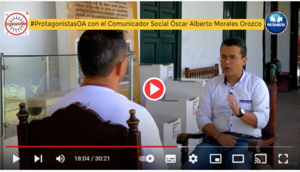 #ProtagonistasOA con el Comunicador Social y Periodista Óscar Alberto ...