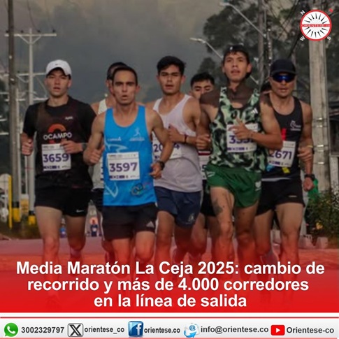 Media Maratón La Ceja 2025: cambio de recorrido y más de 4.000 ...